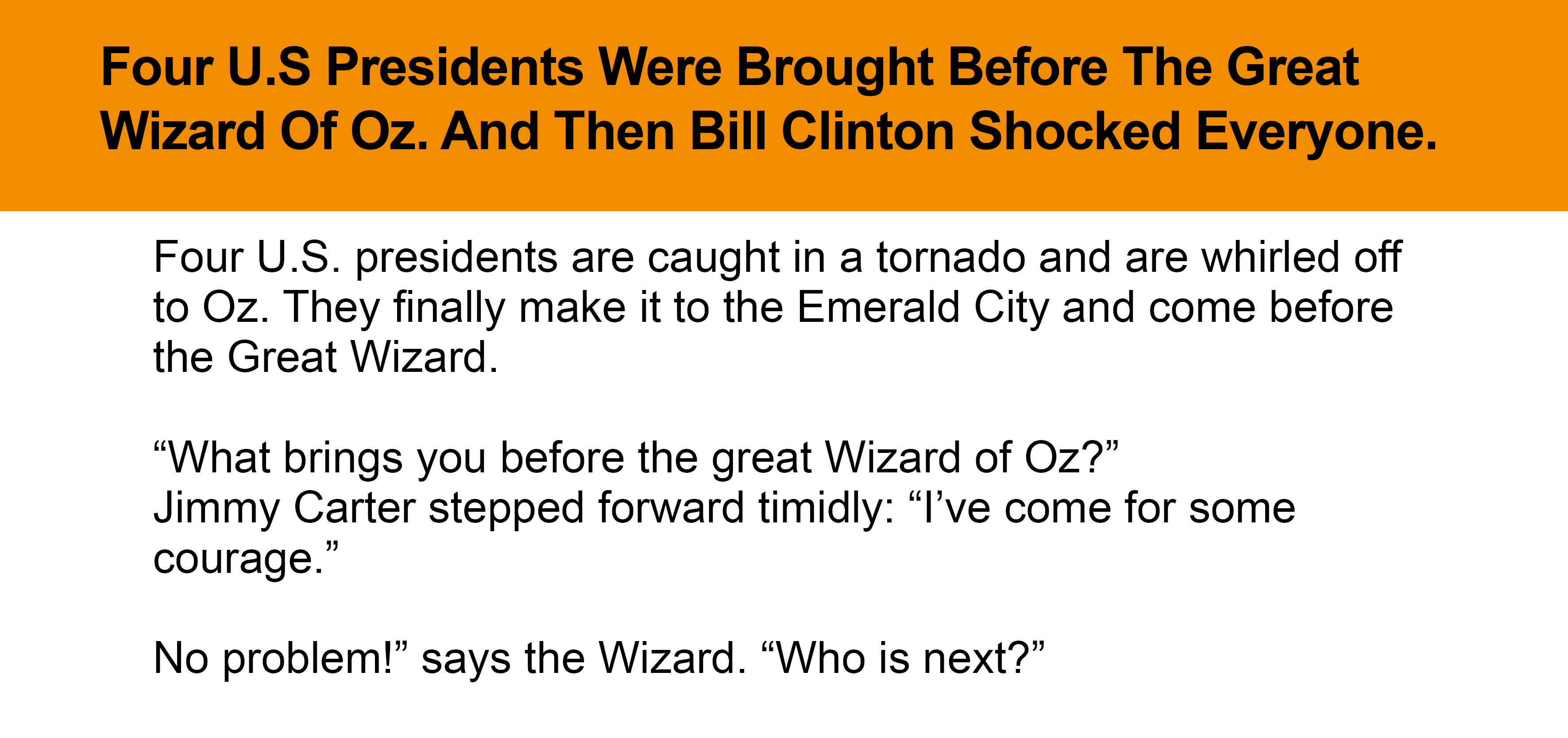 Four U.S Presidents Were Brought Before The Great Wizard Of Oz.