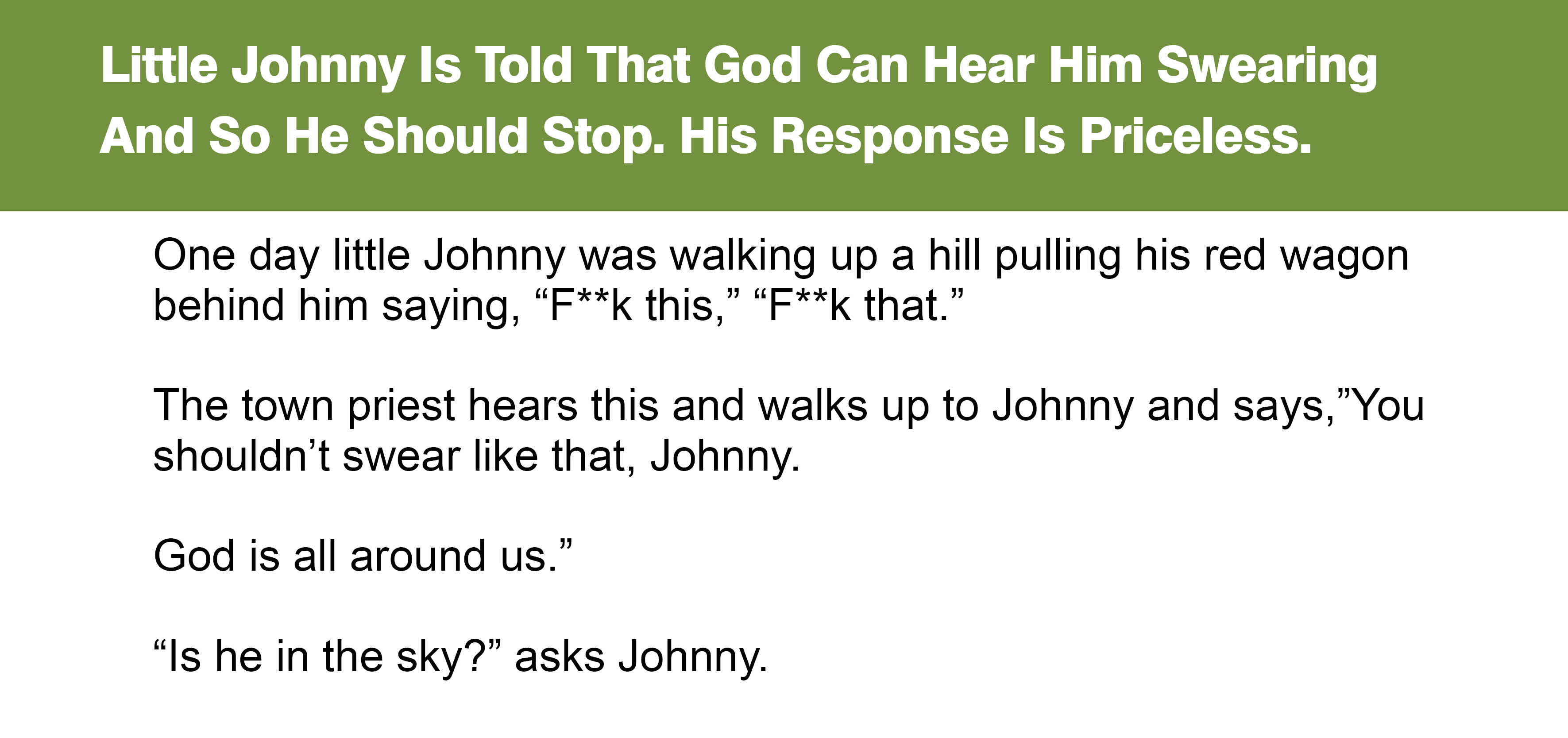 Little Johnny Is Told That God Can Hear Him Swearing And So He Should ...