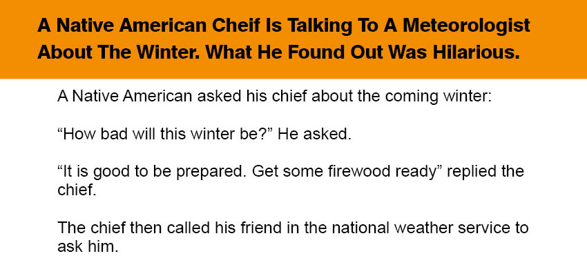 A Native American Cheif Is Talking To A Meteorologist About The Winter.