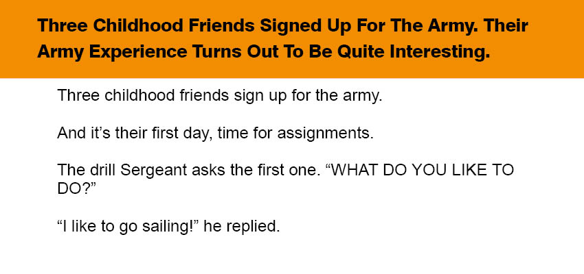 Three Childhood Friends Signed Up For The Army.