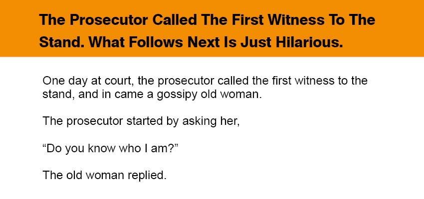 The Prosecutor Called The First Witness To The Stand.