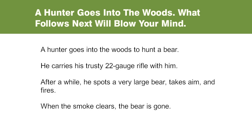 A Hunter Goes Into The Woods.