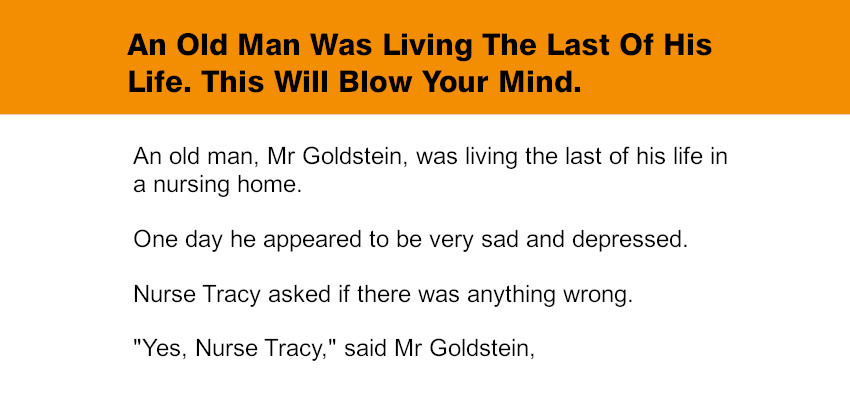 An Old Man Was Living The Last Of His Life.