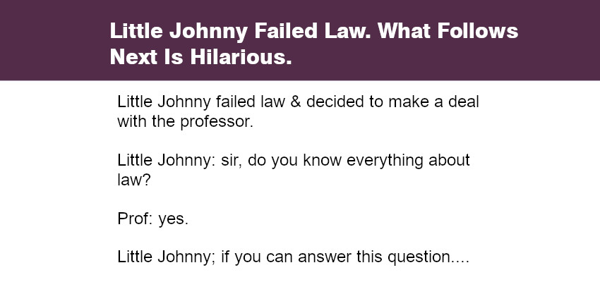Little Johnny Failed Law.