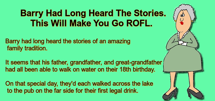 Barry Had Long Heard The Stories.