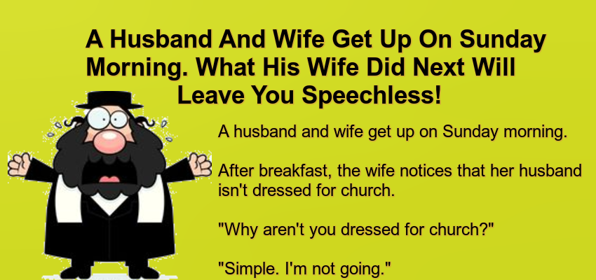 A Husband And Wife Get Up On Sunday Morning.