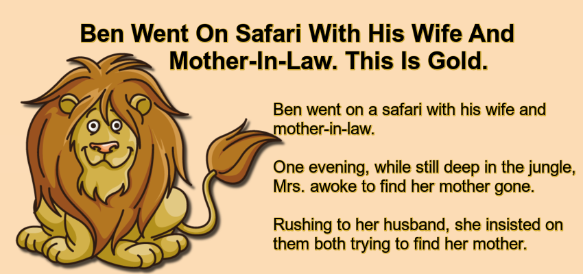 Ben Went On Safari With His Wife And Mother-In-Law.