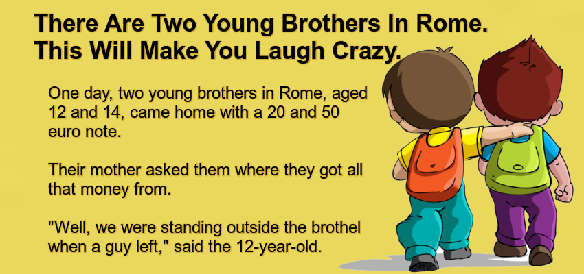 There Are Two Young Brothers In Rome.