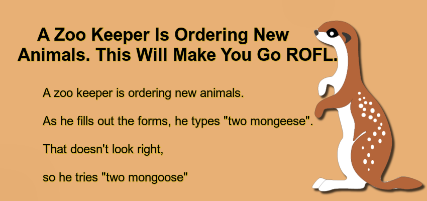 A Zoo Keeper Is Ordering New Animals.