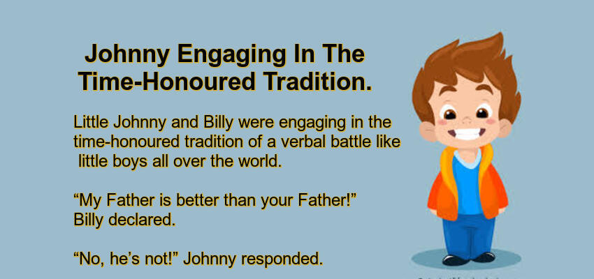 Johnny Engaging In The Time-Honoured Tradition.