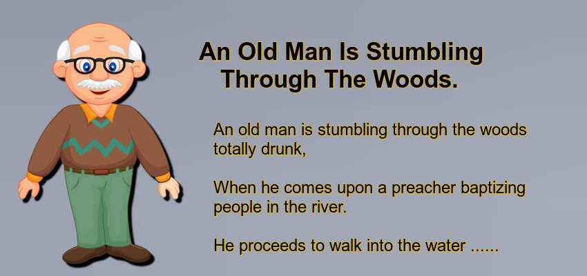 An Old Man Is Stumbling Through The Woods.