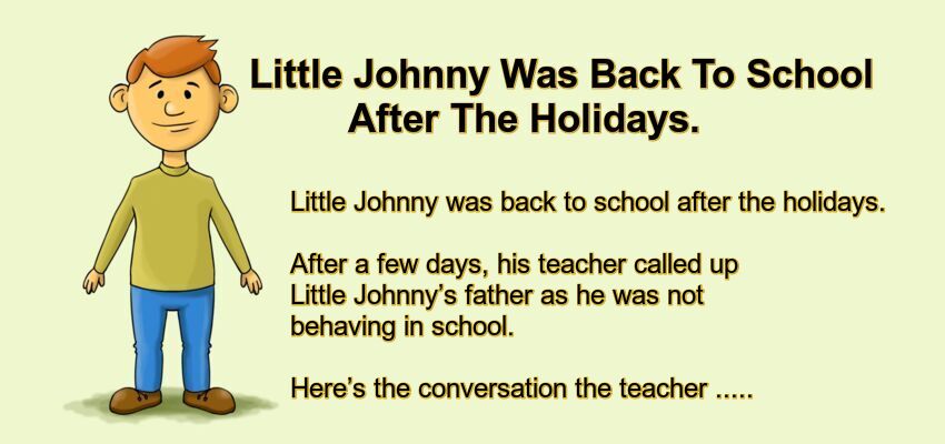 Little Johnny Was Back To School After The Holidays.