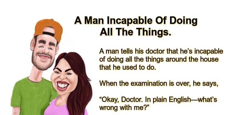 A Man Incapable Of Doing All The Things.