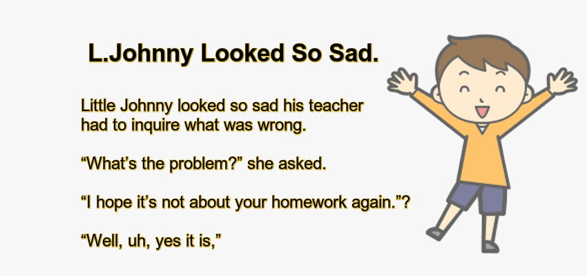 L.Johnny Looked So Sad.