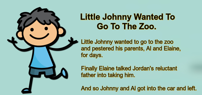 Little Johnny Wanted To Go To The Zoo.
