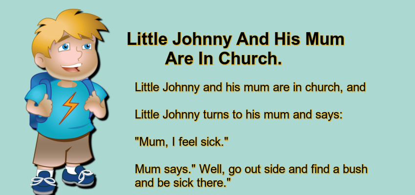 Little Johnny And His Mum Are In Church.