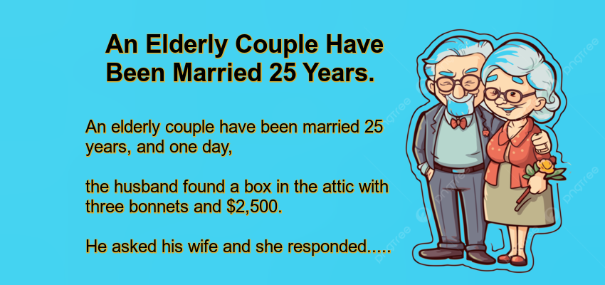 An Elderly Couple Have Been Married 25 Years.