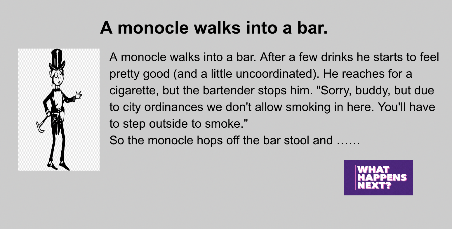 A monocle walks into a bar.